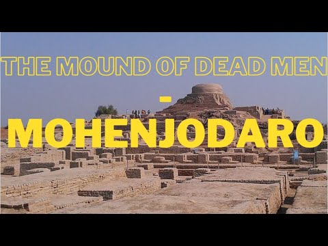 Mohenjodaro-The Mound of Dead Men. |Sindh-Pakistan|. |Urdu/Hindi|