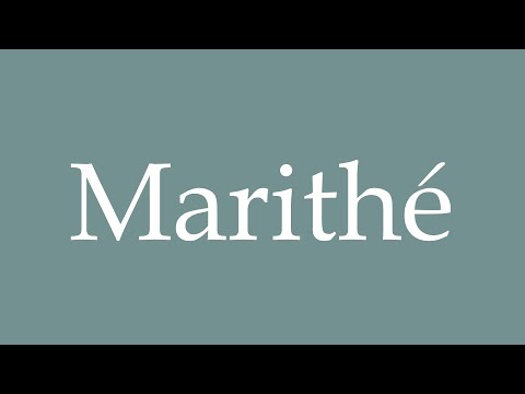 How to Pronounce ''Marithé'' Correctly in French