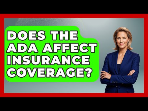 Does The ADA Affect Insurance Coverage? - Law Enforcement Insider