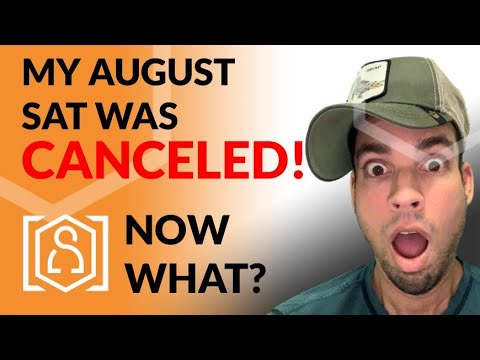 My August SAT was CANCELLED! Now What??