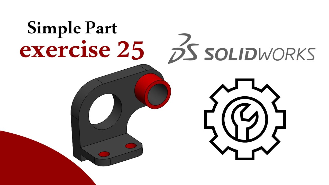 SolidWorks Tutorial - Simple part Exercise 25