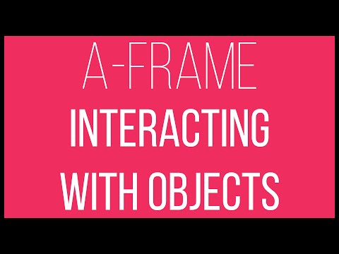 Learn A Frame WebVR Tutorial 6 Interacting With Objects - Mind Luster