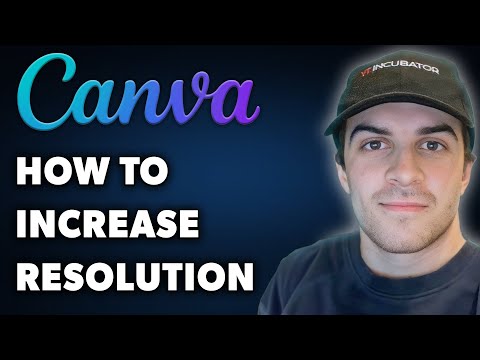 How to Increase Resolution in Canva (Full 2024 Guide)