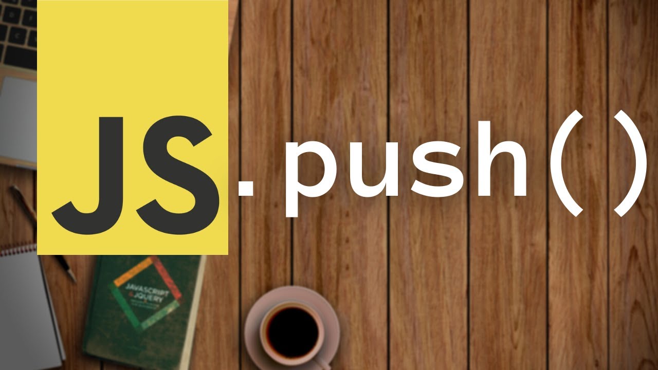 JavaScript push() Array function | JS Buffer