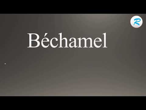 How to pronounce Bechamel
