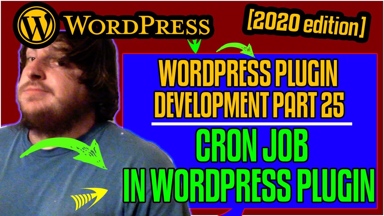 WordPress Cron Jobs - WordPress Boilerplate Plugin Development 2020 [part 25]