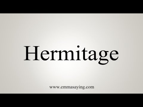 How To Say Hermitage