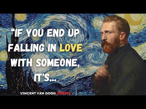 Vincent Van Gogh Quotes That Can Change The Way You Think | Great Quotes