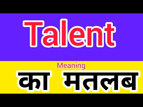 Talent meaning in hindi || talent ka matlab kya hota hai || word meaning english to hindi