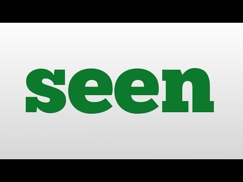 seen meaning and pronunciation