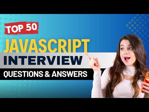 Top 50 Javascript Interview Questions and Answers