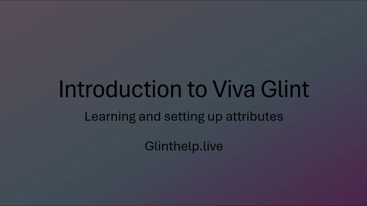 Viva Glint Tutorial - 2 - Setting up attributes