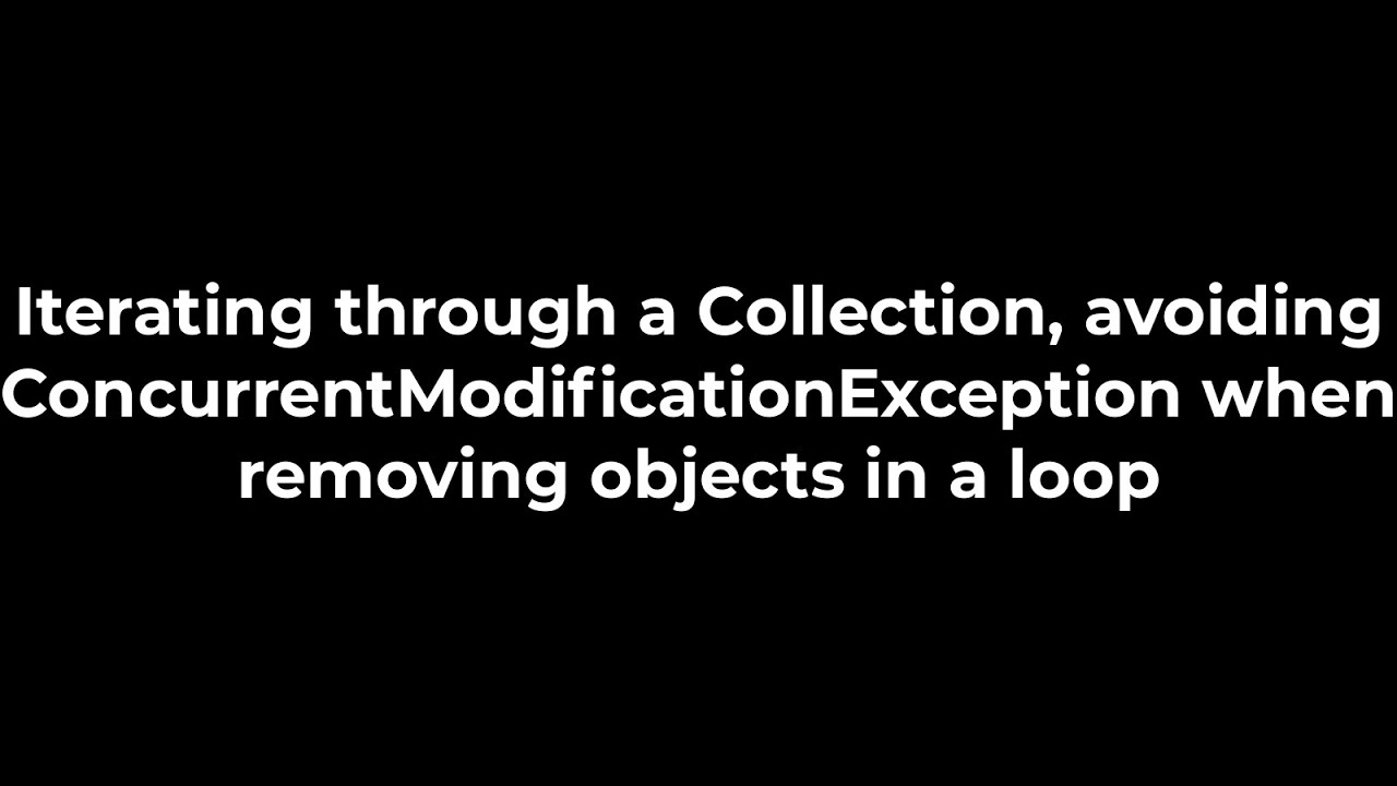 Java :Iterating through a Collection, avoiding ConcurrentModificationException (5solution)