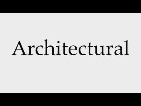 How to Pronounce Architectural