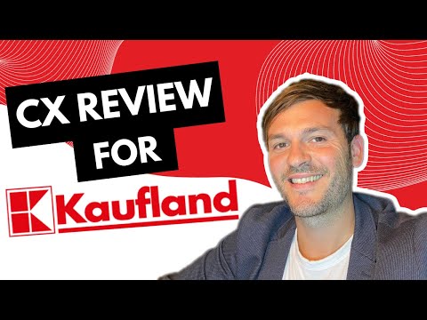 CX Review for Kaufland | How To Increase Sales