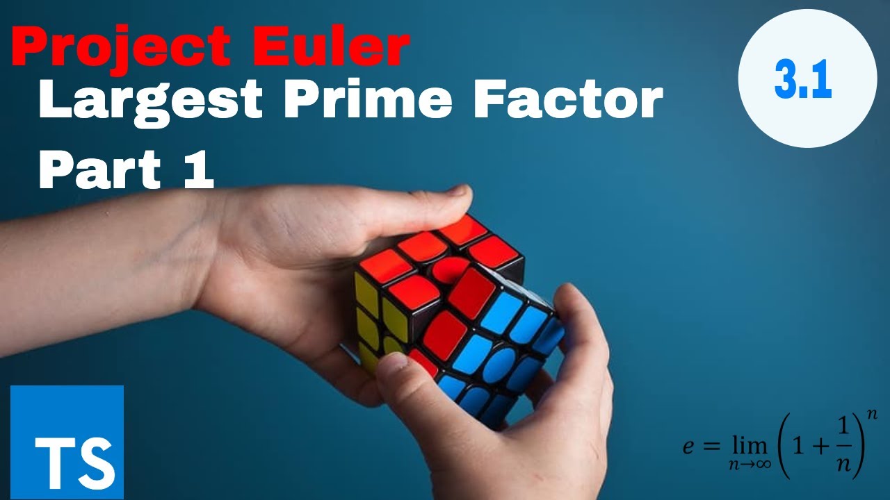 Project Euler Using Typescript | Problem #03 Part 1