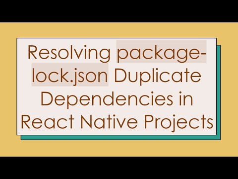 Resolving package-lock.json Duplicate Dependencies in React Native Projects