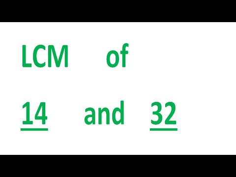 LCM of 14 and 32