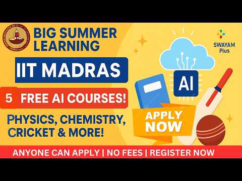 Big Summer Opportunity! 🎯 5 FREE AI Courses by IIT Madras | SWAYAM Plus | Limited Seats – Apply Now!