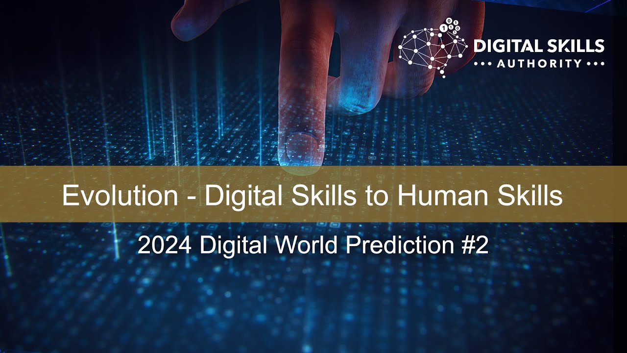 Skills Evolution - Digital Skills to Human Skills