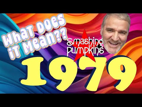 What does the song 1979 by The Smashing Pumpkins mean?