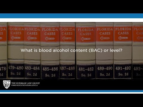 What is blood alcohol content (BAC) or level?