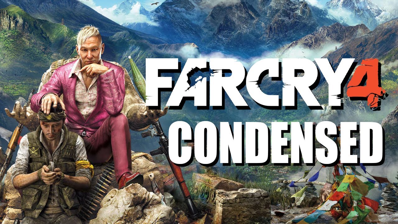 Far Cry 4 (Story Condensed)
