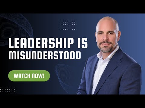 Why Leadership Is Misunderstood: The True Definition Revealed