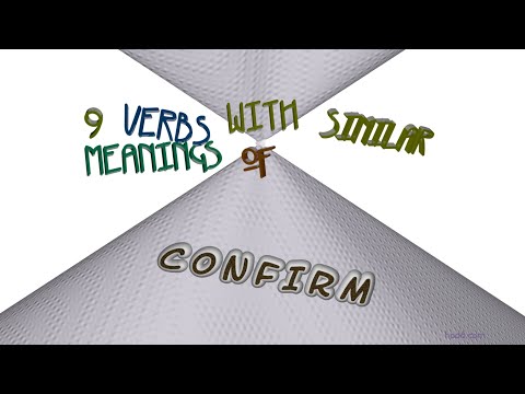 confirm - 12 verbs similar to confirm (sentence examples)