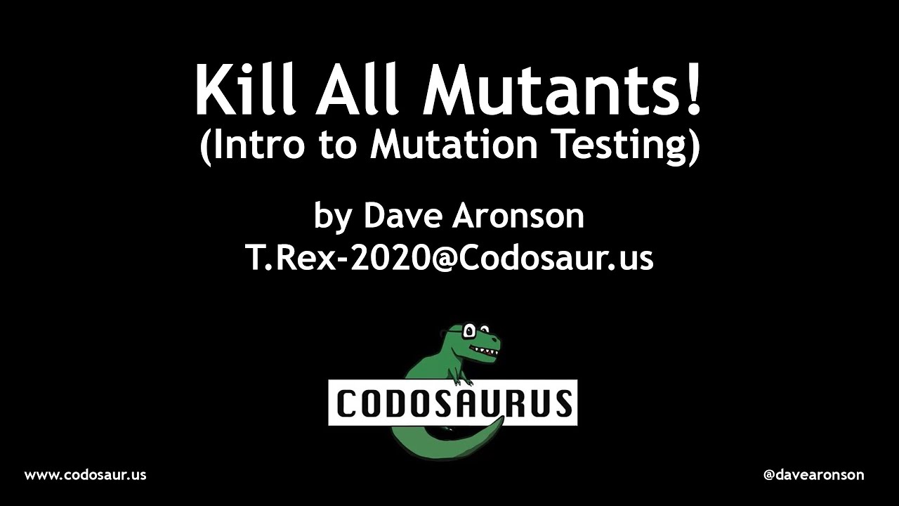 Kill All Mutants! (Introduction to Mutation Testing) - Dave Aronson | JSConf Hawaii 2020
