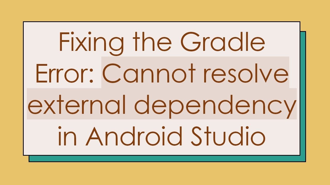 Fixing the Gradle Error: Cannot resolve external dependency in Android Studio