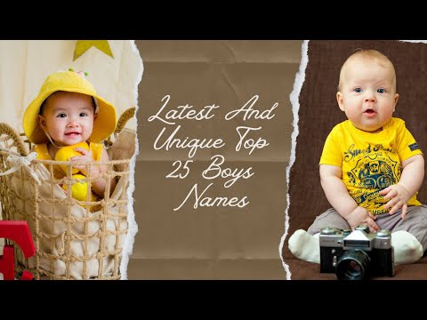 Latest And Unique Top 25 Boys Names