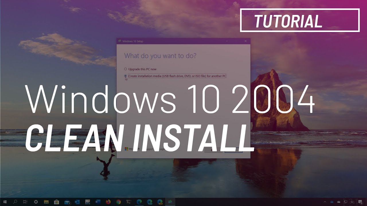 Windows 10 2004, May 2020 Update: Clean install process