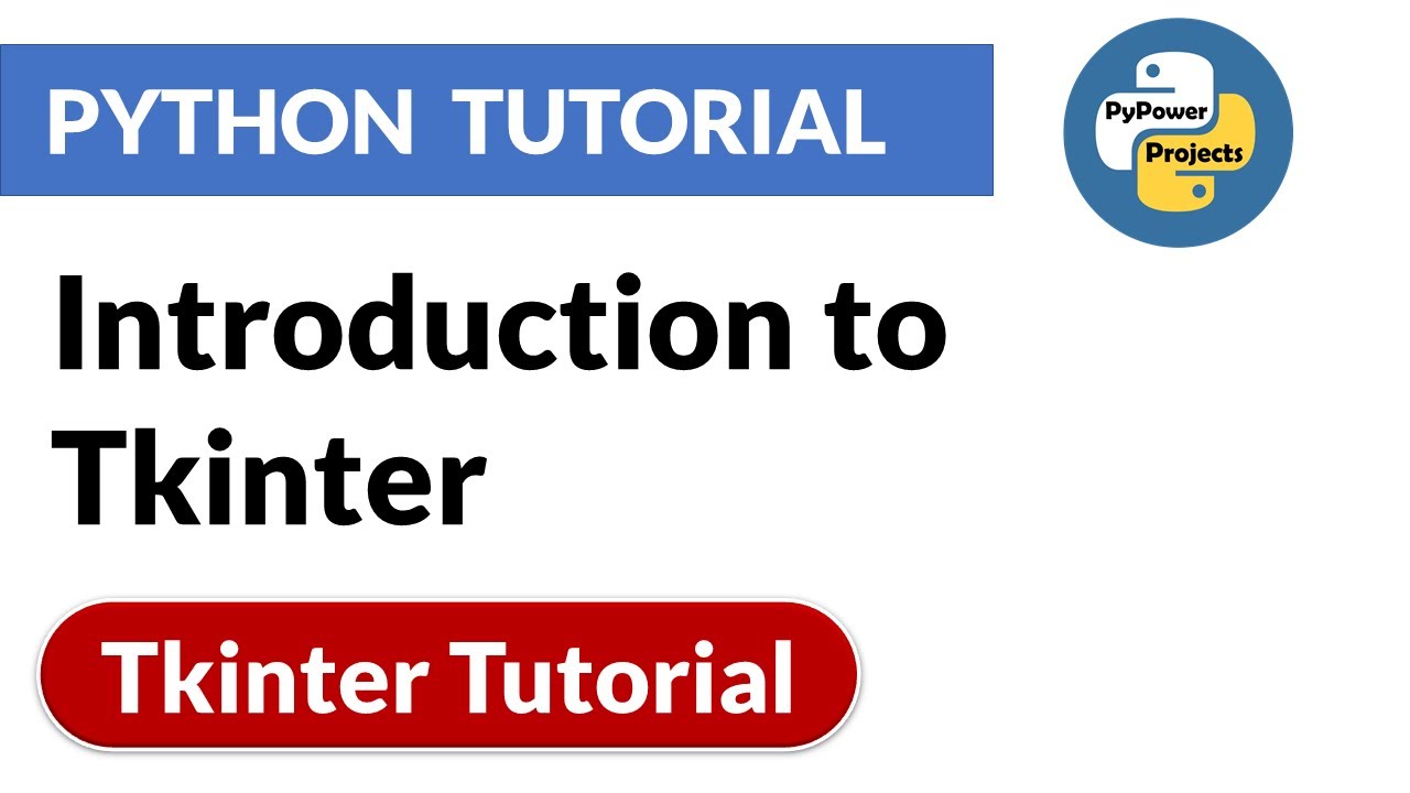 Introduction to Tkinter | Tkinter Python Tutorial | PyPower