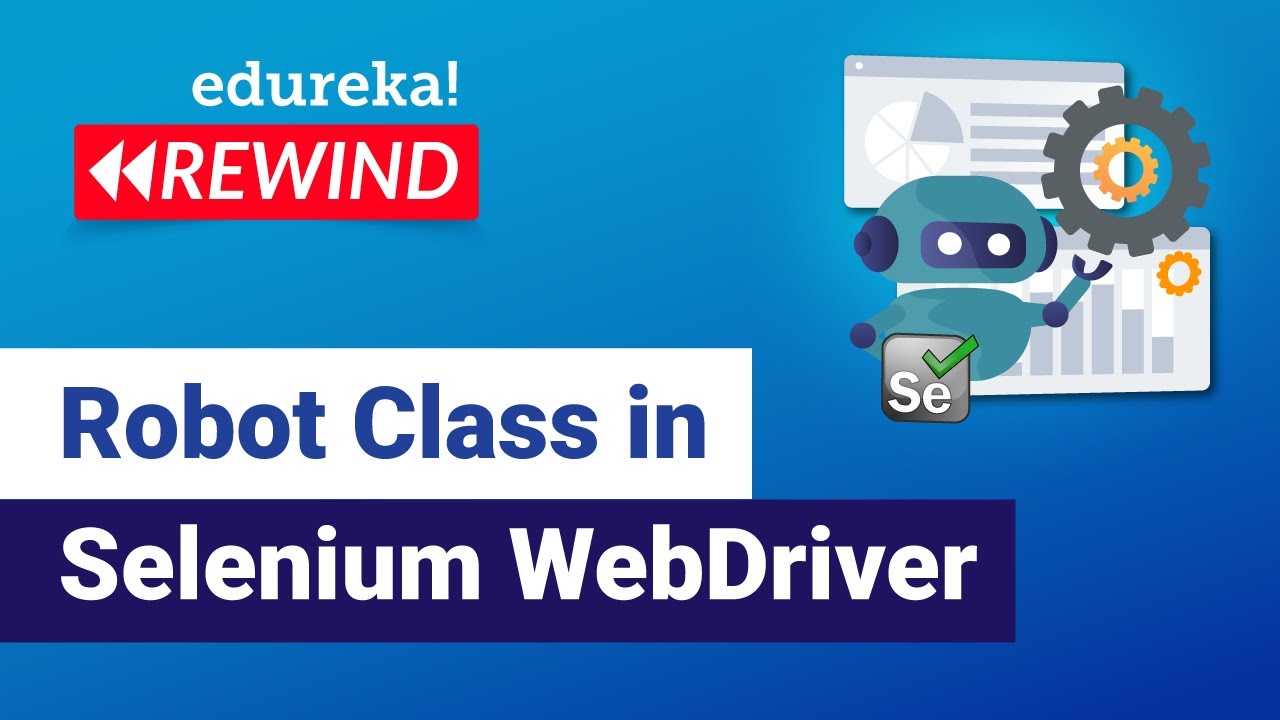 Robot class in selenium  |  Handle Keyboard Events  |  Selenium Training  |  Edureka Rewind