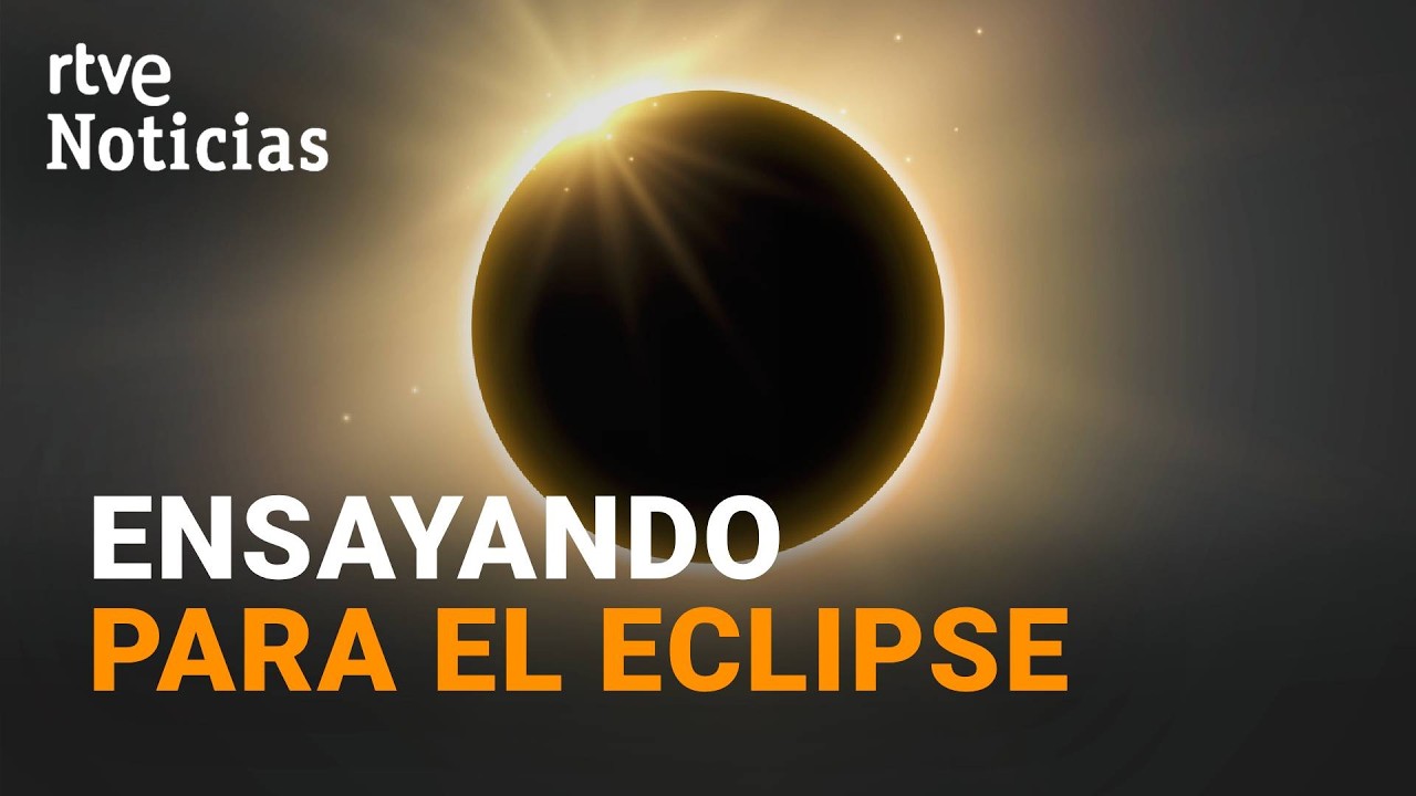 TOTAL SOLAR ECLIPSE | RECOMMENDATIONS to FULLY ENJOY a UNIQUE PHENOMENON | RTVE News