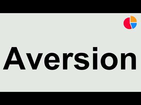 How to Pronounce: "Aversion"