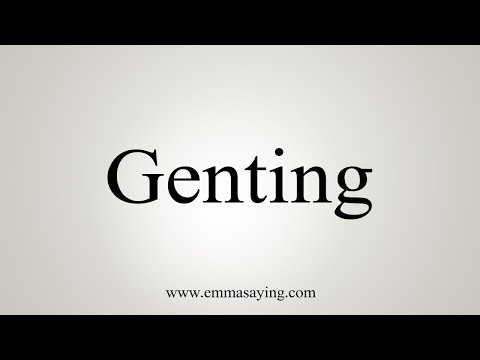 How To Say Genting