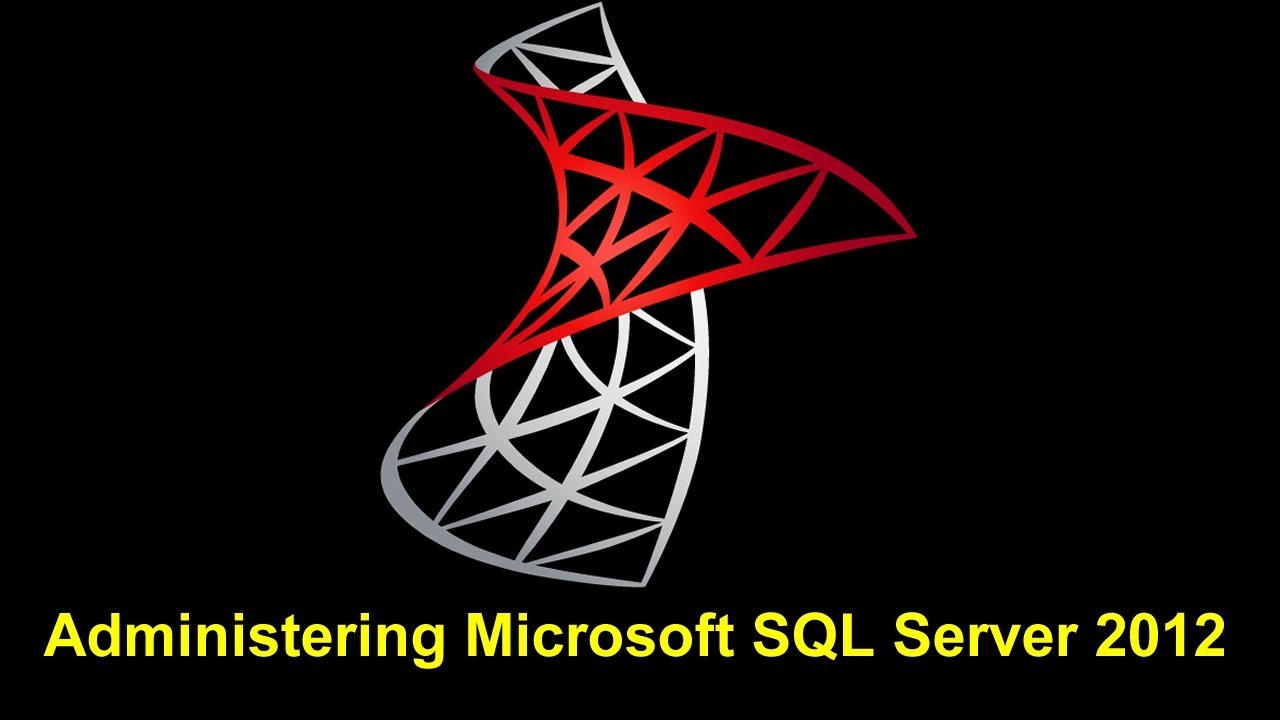 Administering Microsoft SQL Server 2012 Part 1