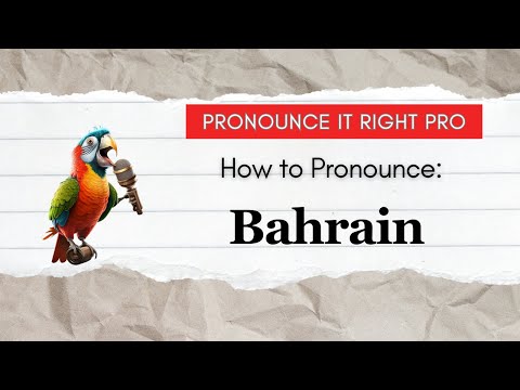 How to Pronounce: Bahrain