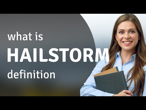 Hailstorm • what is HAILSTORM definition