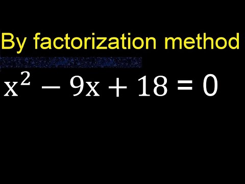 x^2-9x+18=0 . Quadratic Equations By Factoring , how to solve method . solution