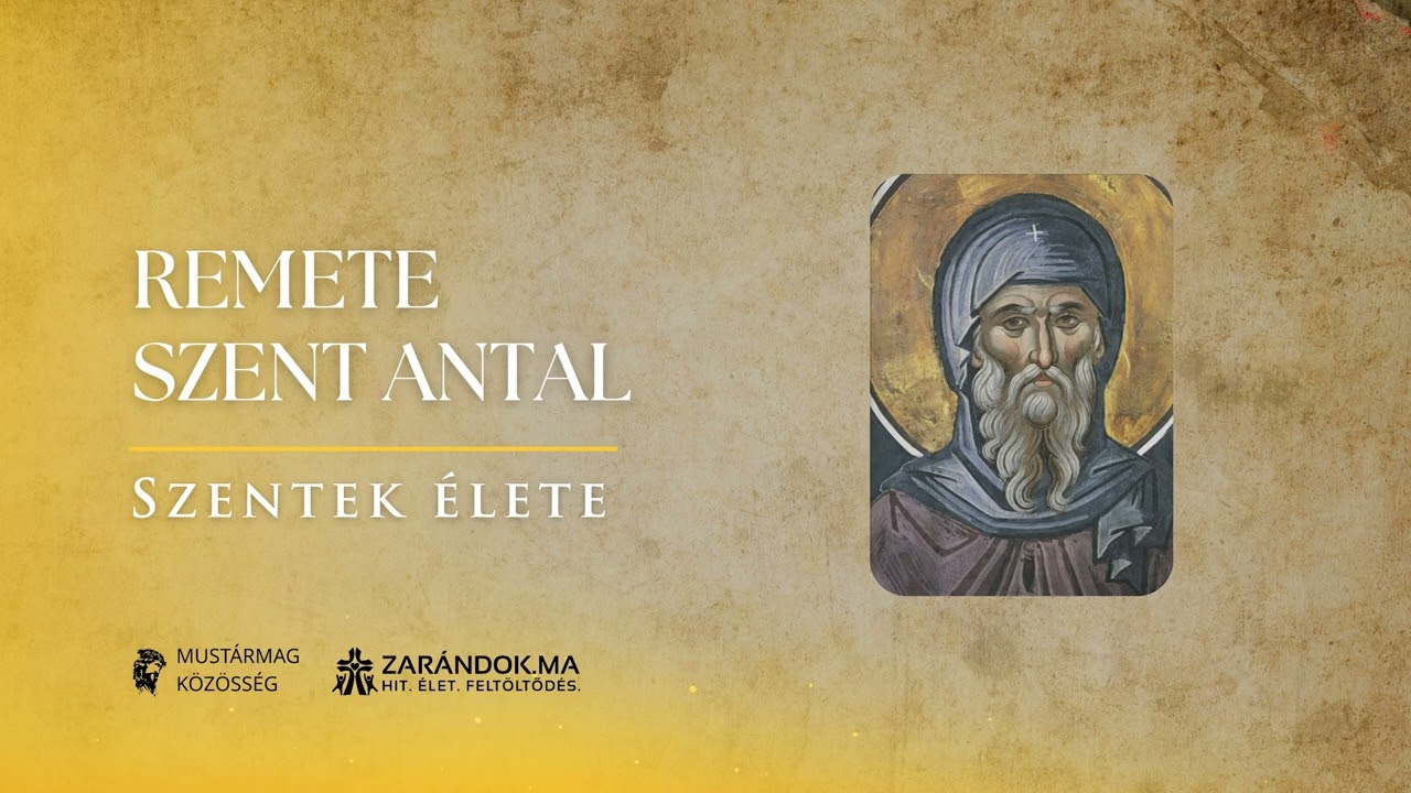Remete Szent Antal, aki magára öltötte „Isten teljes fegyverzetét” – Szentek élete