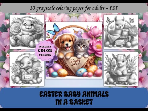 Easter Baby Animals in a Basket, Grayscale Coloring Pages for Adults / 30 Printable Pages