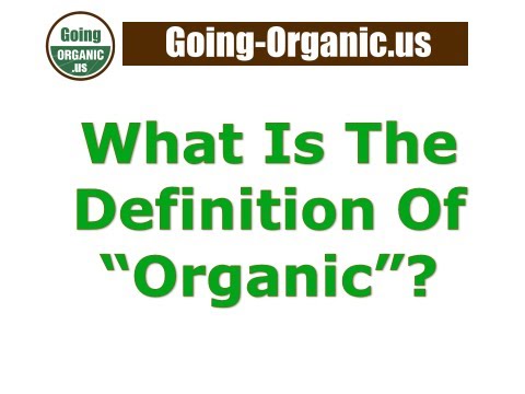 What Is The Definition Of Organic?