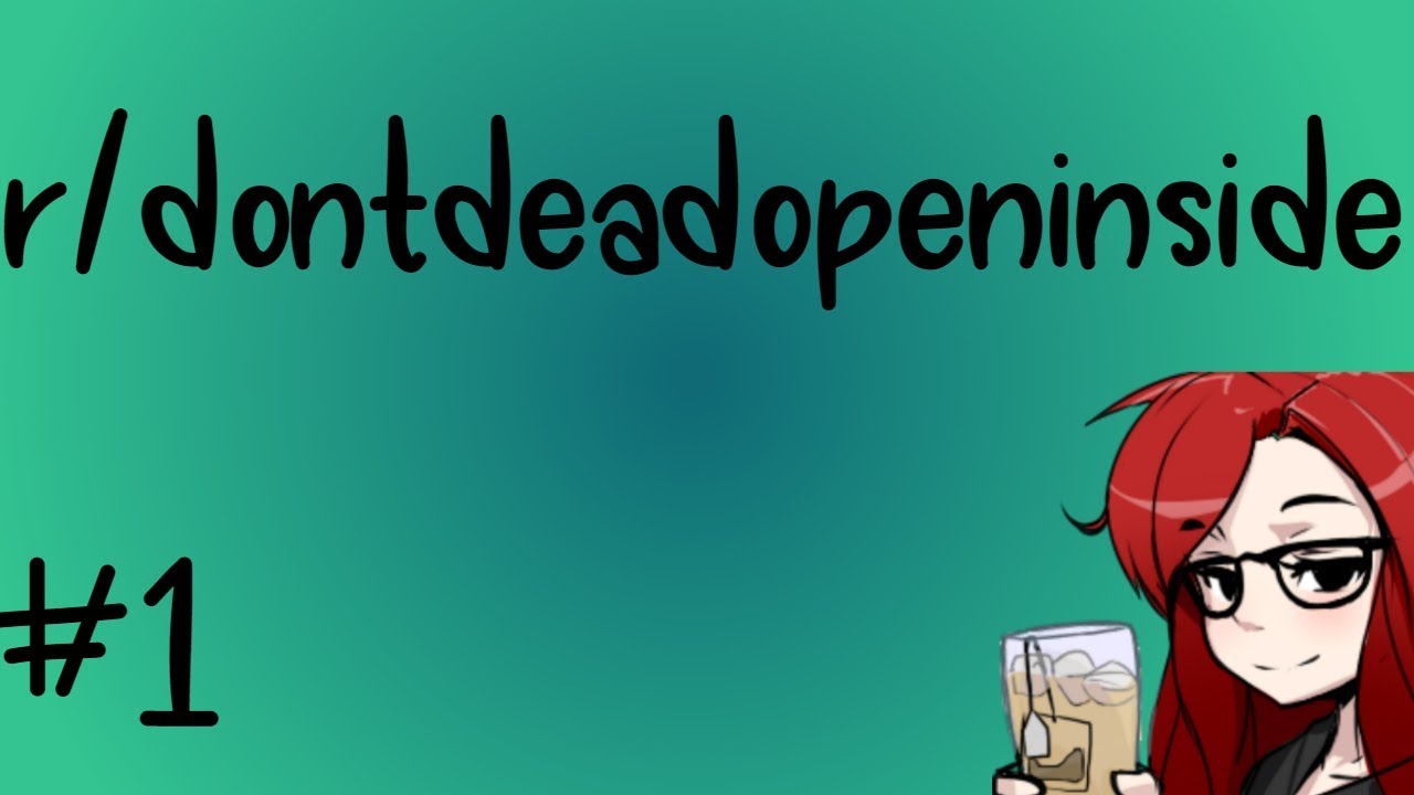 BeepsReads: r/dontdeadopeninside