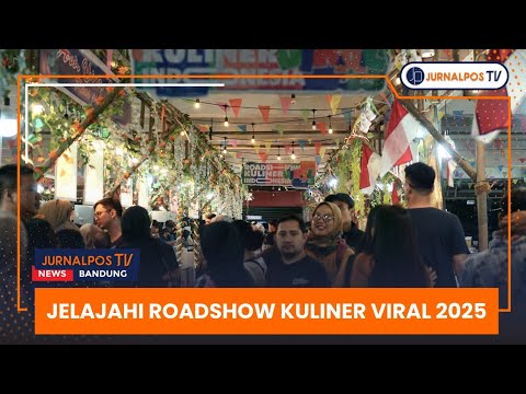 Roadshow Kuliner Viral Indonesia 2025, Event Kuliner Terbesar di Bandung | NEWS