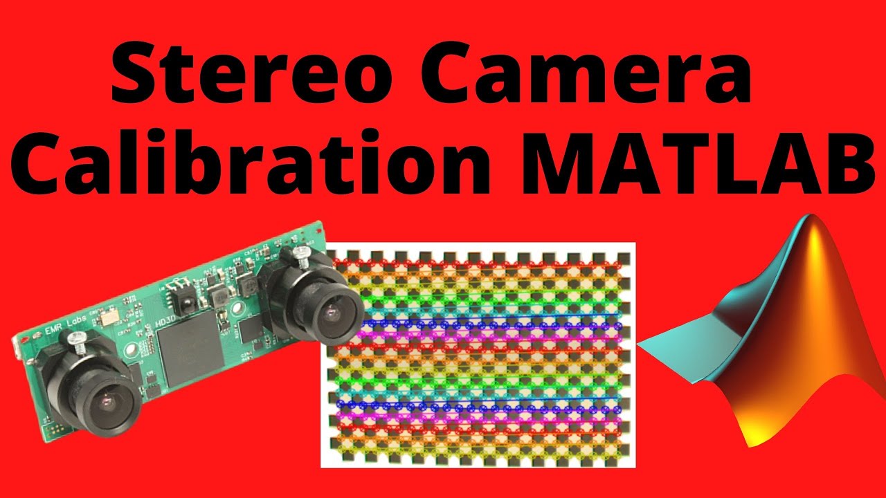 Stereo Camera Calibration in MATLAB with Steps and Example