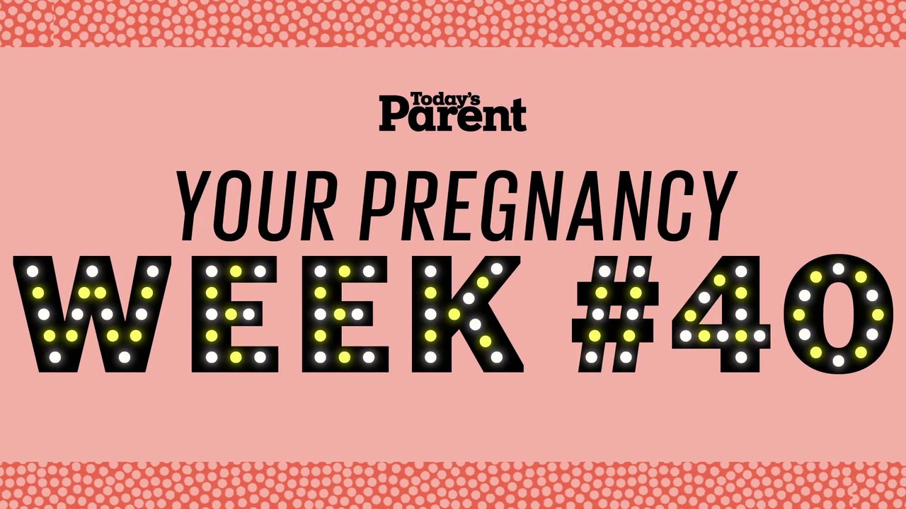 Your pregnancy: 40 weeks