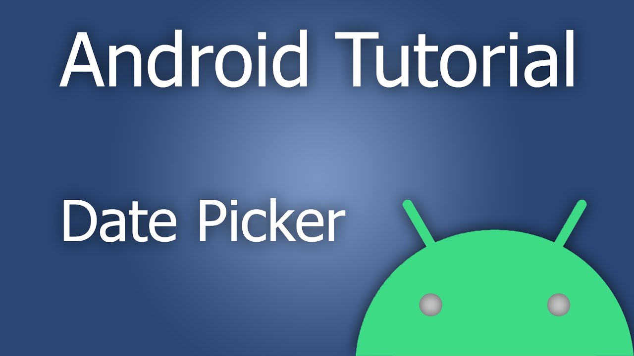 How to use DatePicker - Android Tutorial